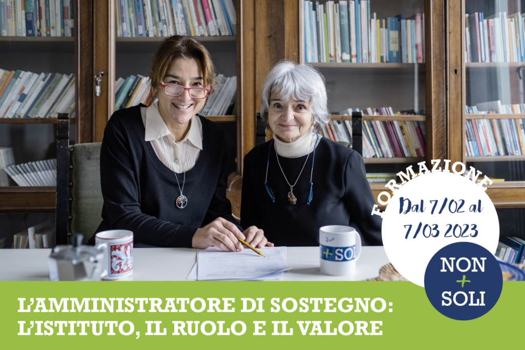 L’Amministratore di Sostegno: l’istituto, il ruolo e il valore - Corso ... L’Amministratore di Sostegno: l’istituto, il ruolo e il valore - Corso ...